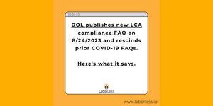 DOL Publishes New Electronic LCA Posting Guidelines and Rescinds Covid ...
